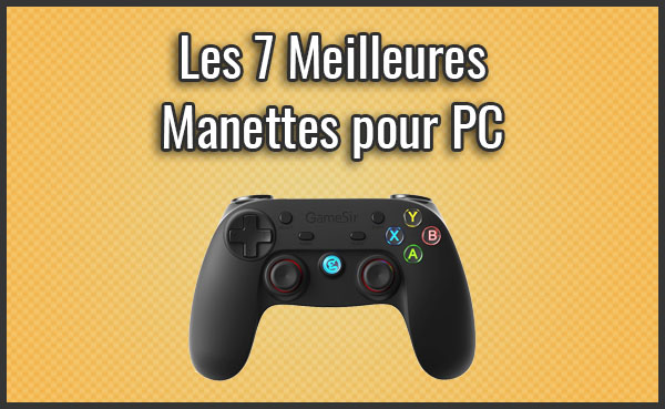 Comparatif des 7 Meilleures Manettes pour PC - Test (Juillet 2019)