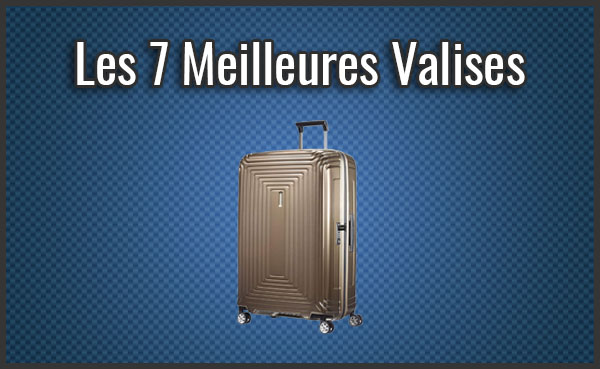 Les 7 Meilleures Valises (Rigides et Solides) - Comparatif (Juill. 2019)